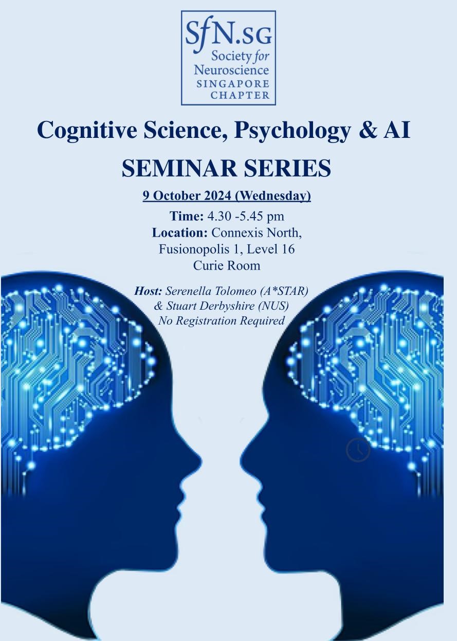 Cognitive Science, Psychology & AI Seminar Series (2) - Society for Neuroscience Singapore Chapter